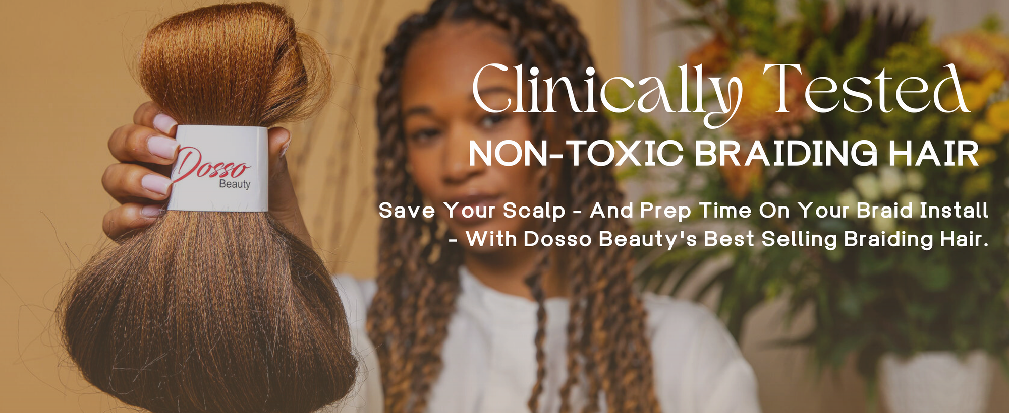 Dosso Beauty | Non-Toxic Braiding Hair + Organic Hair Care Products ...
