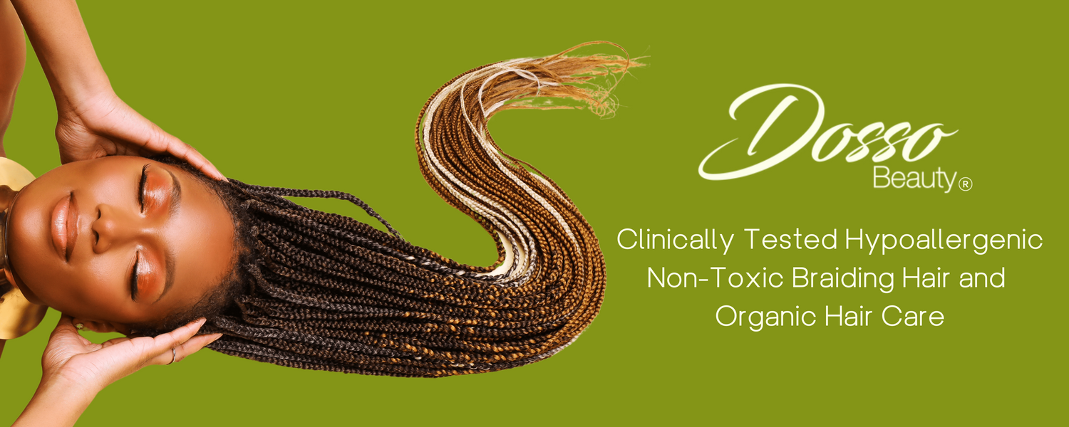 Dosso Beauty | Non-Toxic Braiding Hair + Organic Hair Care Products ...